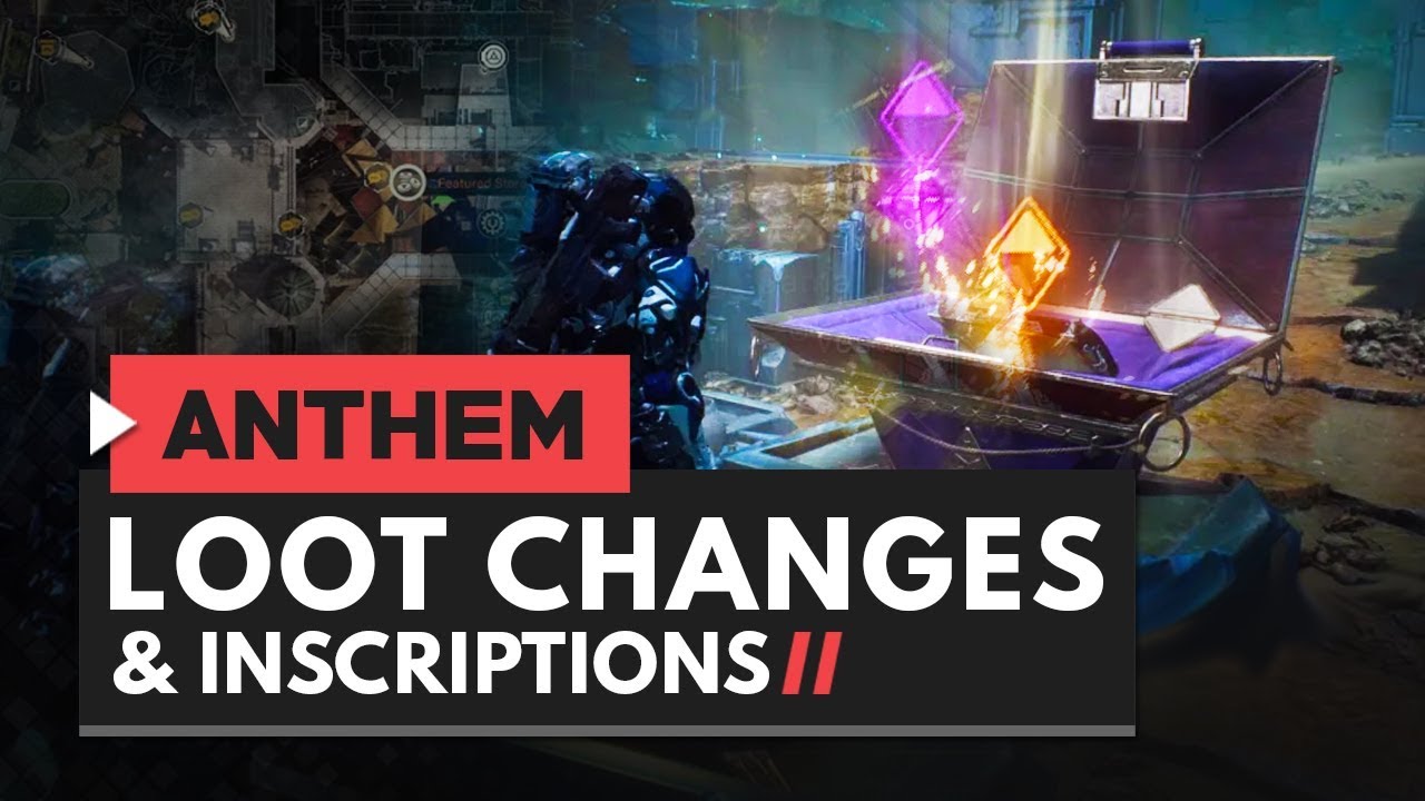 ANTHEM | Loot Changes & Inscription Fixes Explained - YouTube