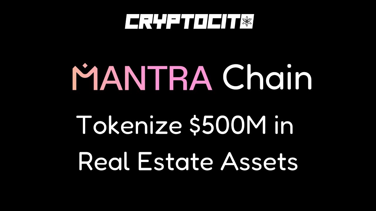 Mantra Chain to Tokenize $500m In Real Estate Assets in UAE !!! - YouTube