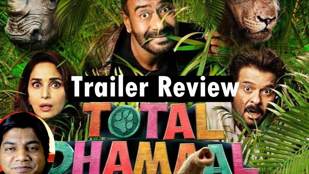 Total Dhamal trailer review by Saahil Chandel | Ajay Devgn | Anil ...