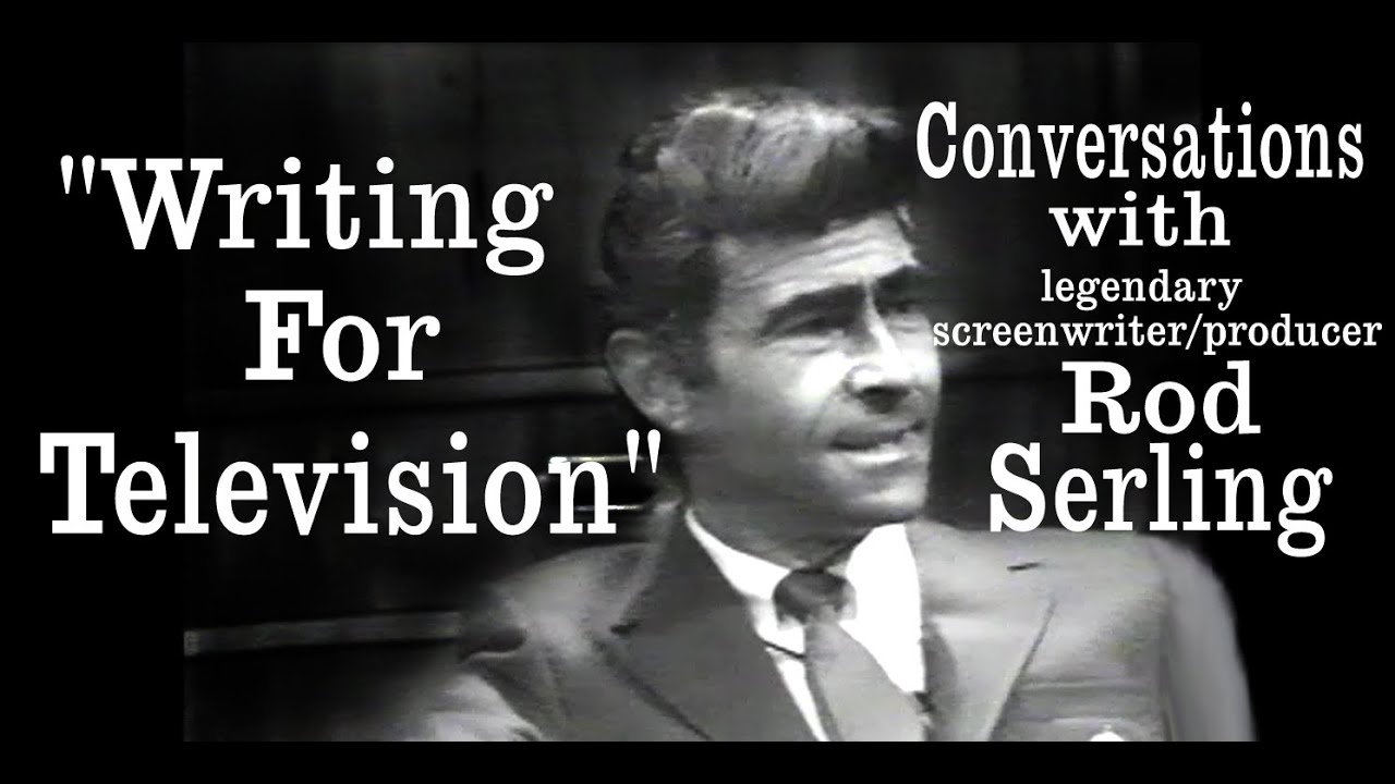 Writing for Television - Conversations with Rod Serling - YouTube