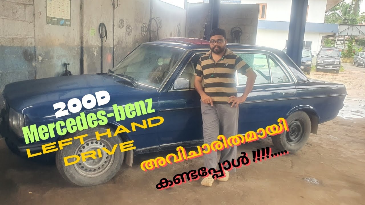 Mercedes-benz 200D Left Hand Drive ഒരു കിടിലം Item!!!...| Jobin Johnson ...