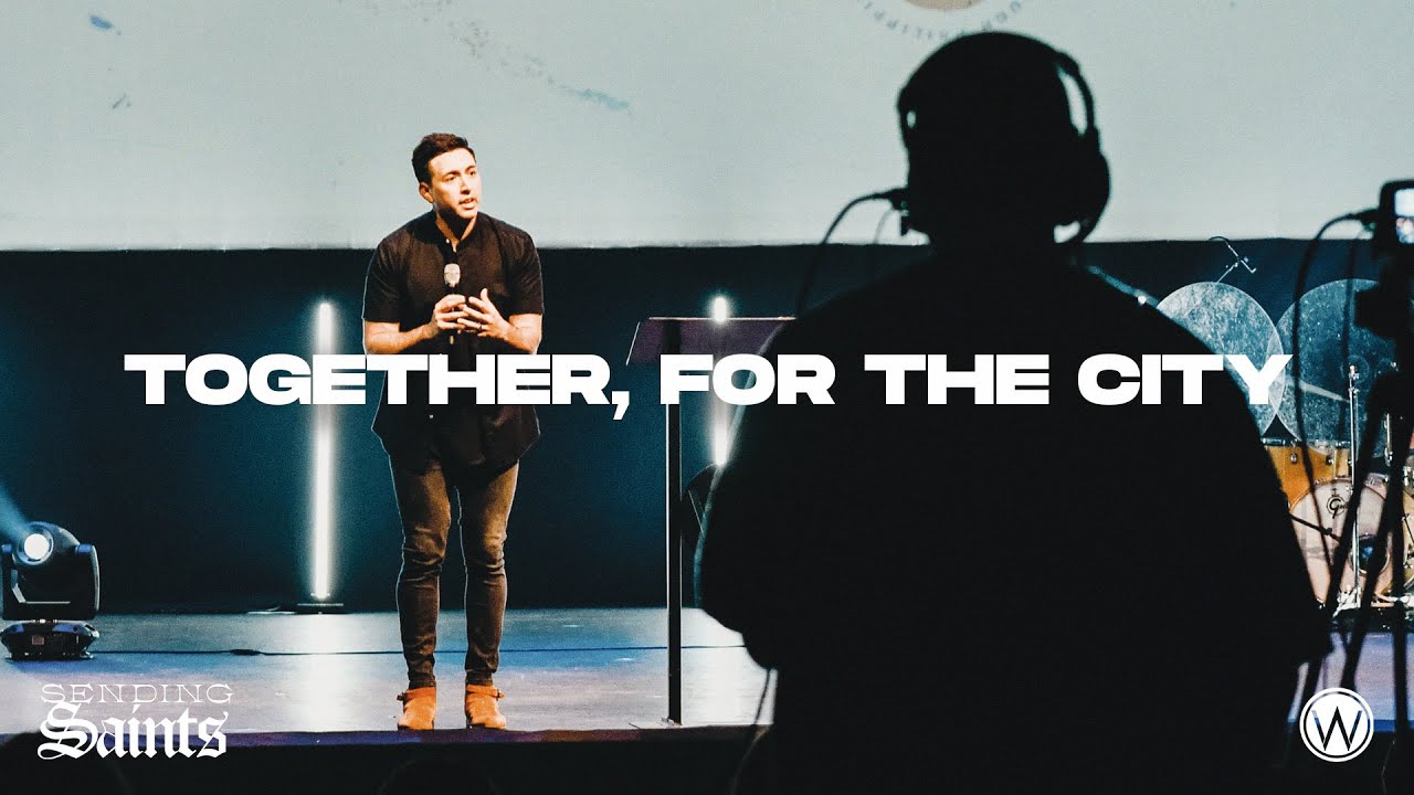 Together, For The City | Pastor Josh Gosney - YouTube