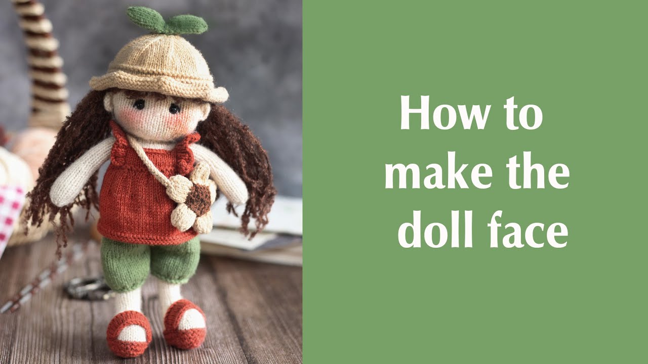How to make the doll face - Knitting pattern "Dreamy doll Amelia" - YouTube