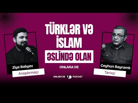 Əslində olan: Türklər və İslam (Ceyhun Bayramlı)