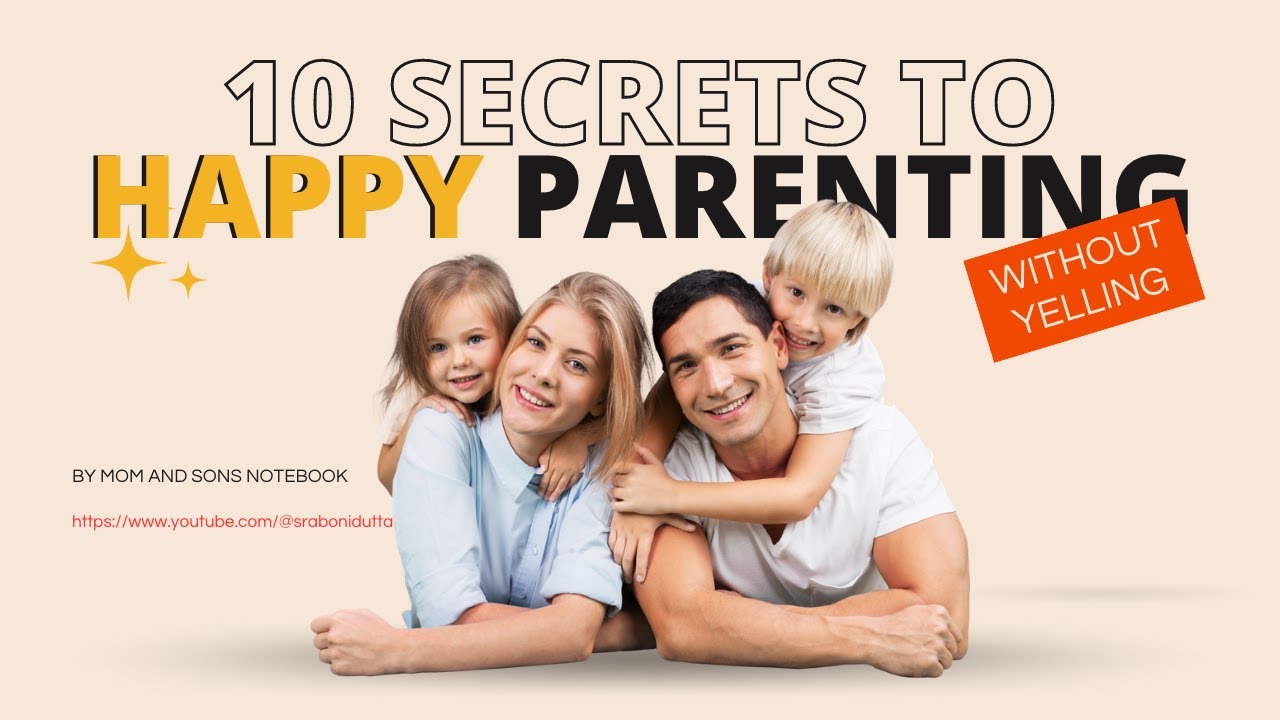 10 Secrets to Happy Parenting 🌟 Transform Your Family Life! - YouTube