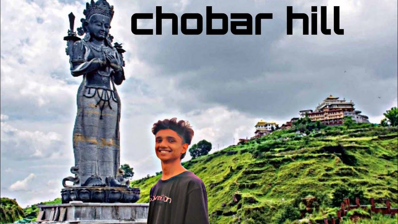 Visiting chobar Hill near to Kathmandu valley 🤗🇳🇵 - YouTube