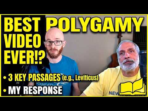 Best Polygamy Video Ever!? 3 Key Passages (and my response) w @DavidWilberBlog