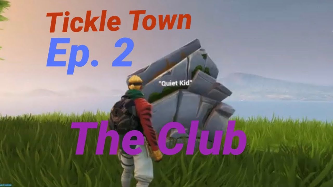 Tickle Town |Fortnite Roleplay| Ep. 2|"The Club" - YouTube