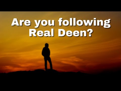 ALLAH says follow Real DEEN|Do you follow Real Deen?|How to be on ...