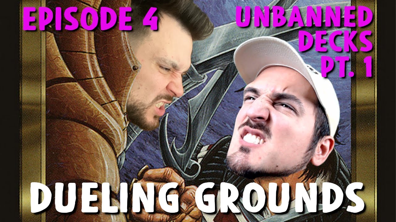 DUELING GROUNDS - Episode 4: Unbanned Decks!!! Part 1 - YouTube