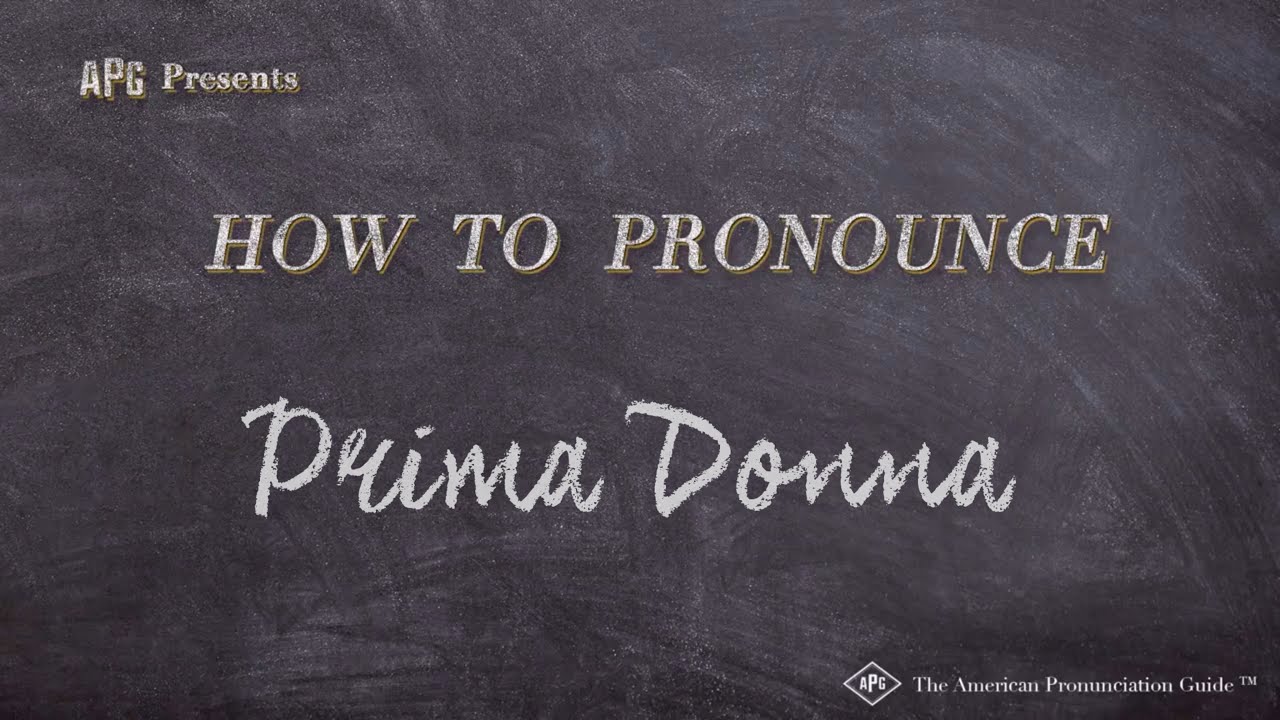 How to Pronounce Prima Donna (Real Life Examples!) - YouTube