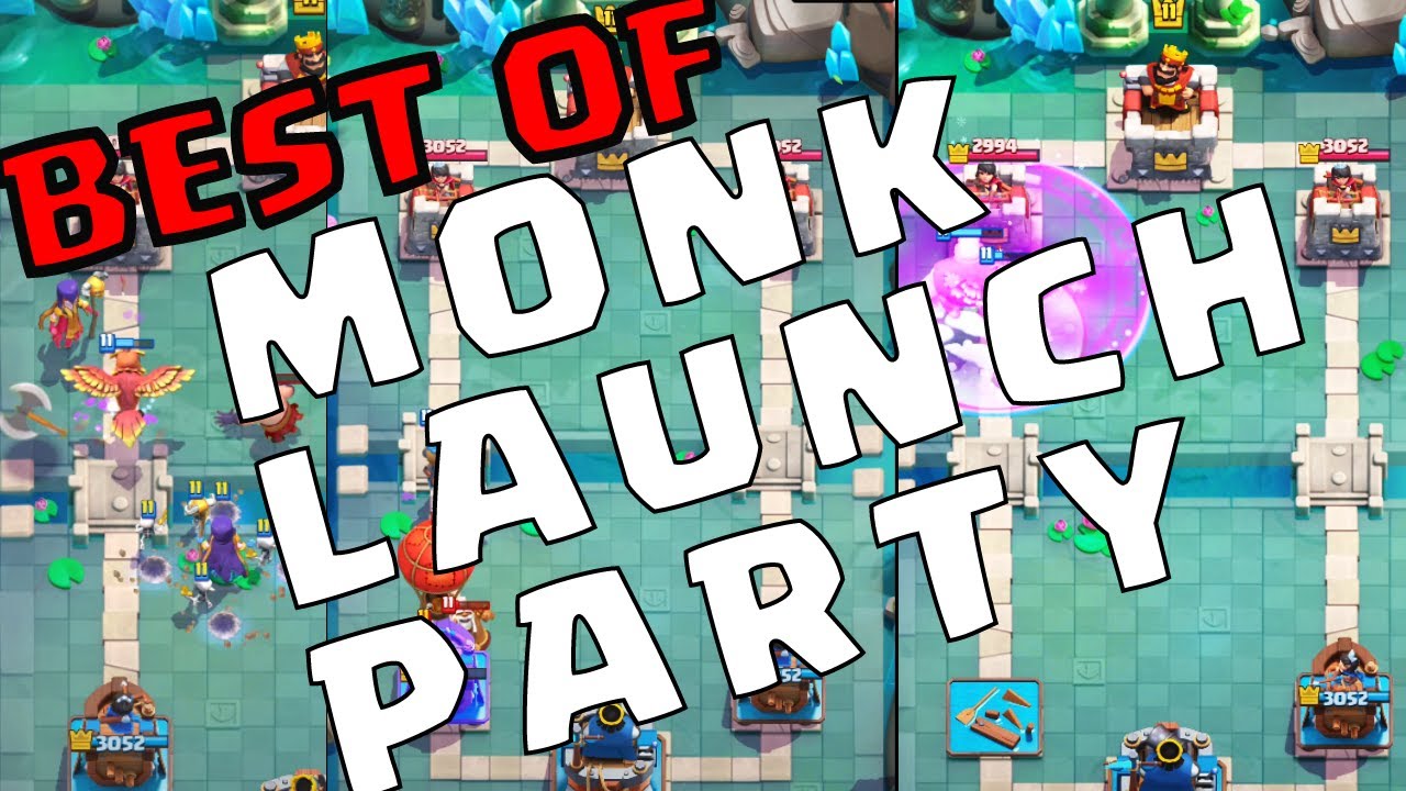 Best of Monk - Monk Launch Party (Clash Royale) - YouTube