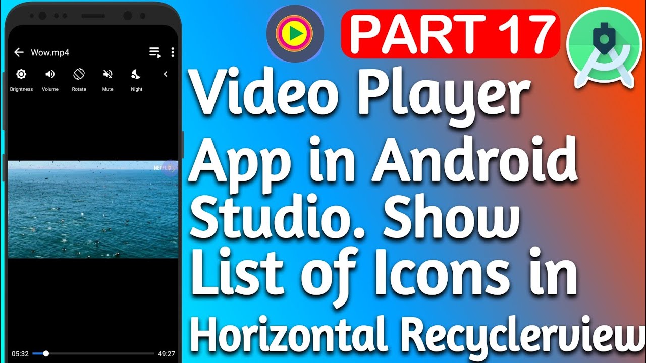 Video Player App in Android Studio. Show List of Icons in Horizontal ...