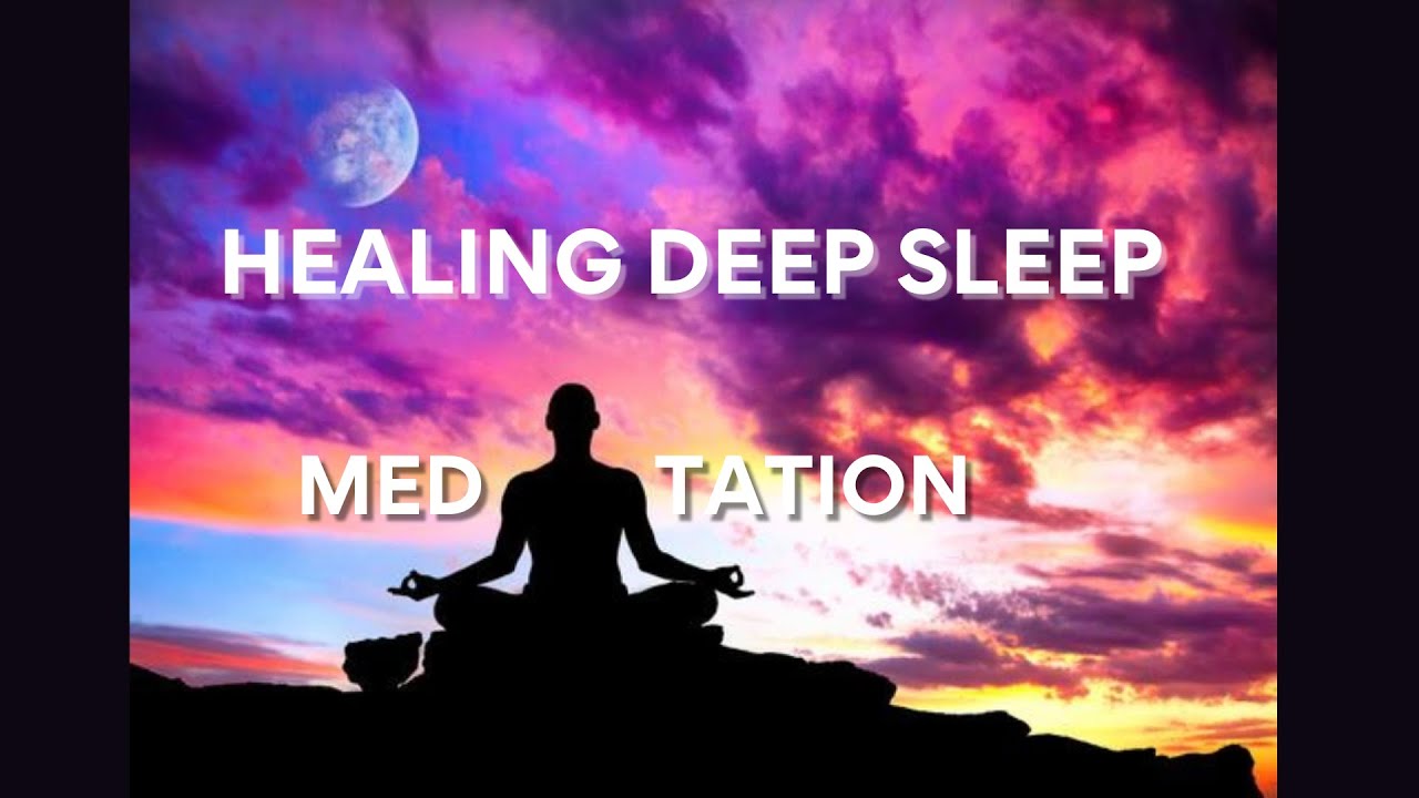 Deep Sleep Meditation | Healing Deep Sleep Meditation & Relaxing Music ...