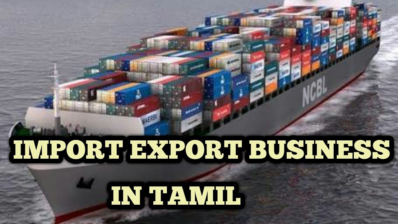HOW TO START IMPORT EXPORT BUSINESS IN TAMIL ( 2017 ) |BEGINNERS MUST ...