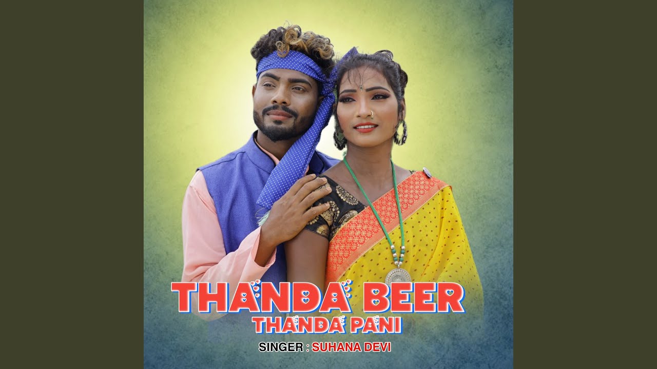 Thanda Beer Thanda Pani - YouTube Music