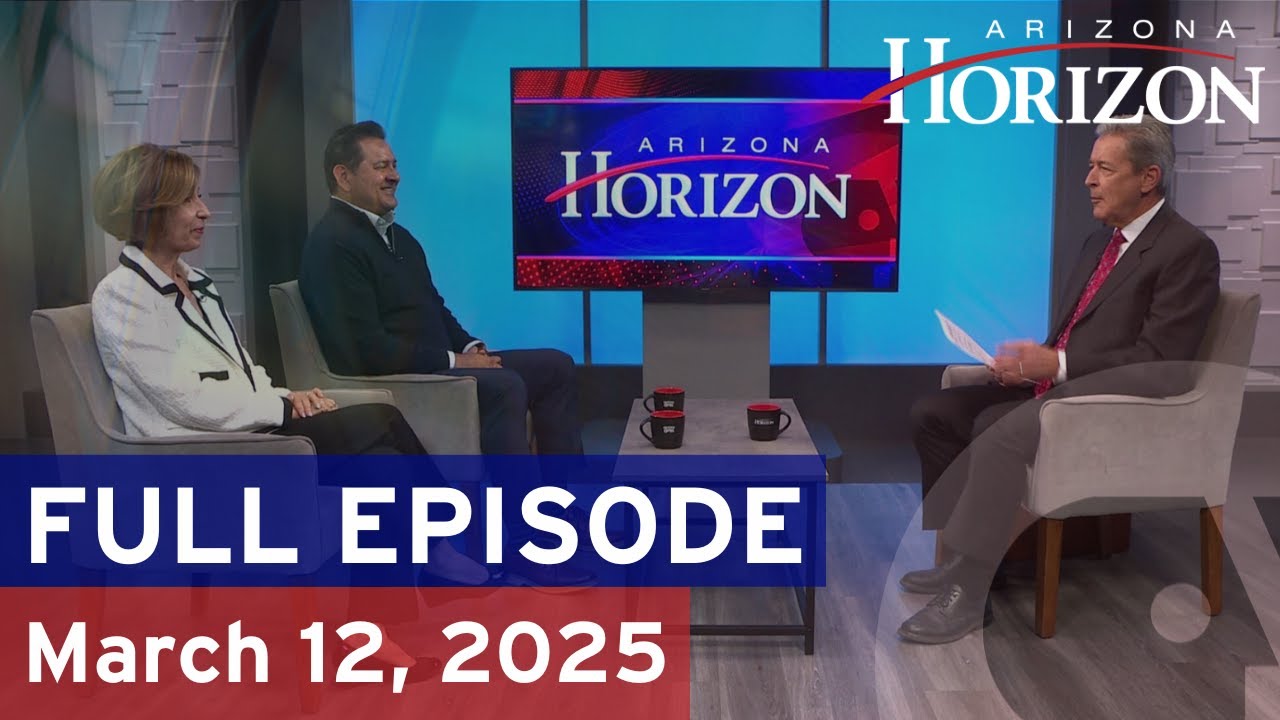 Arizona Horizon | March 12, 2025 | Full episode - YouTube