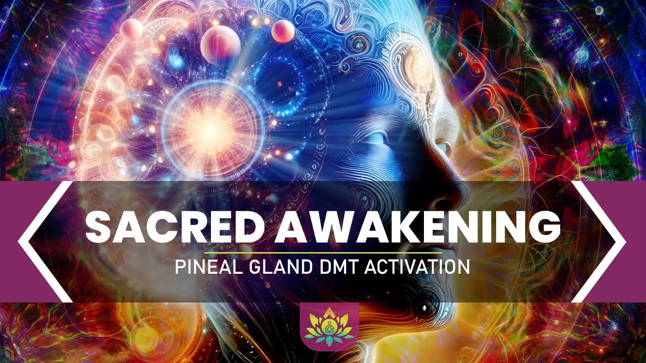 Sacred Awakening | Pineal Gland DMT Activation | 963 Hz God Frequency | Spiritual Enlightenment ...