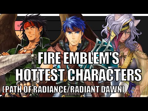 Fire Emblem's Hottest Characters - Part 3 (Path of Radiance and Radiant Dawn)