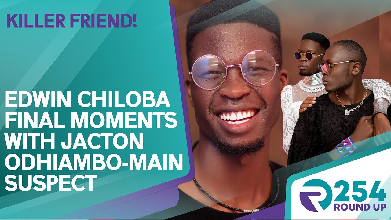 Edwin Chiloba Last Moments with Jacton Odhiambo MAIN Suspect in his ...