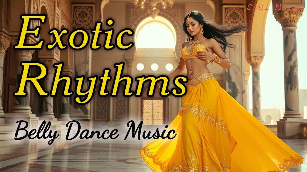 Exotic Rhythms: Ultimate Middle Eastern Belly Dance Music - YouTube