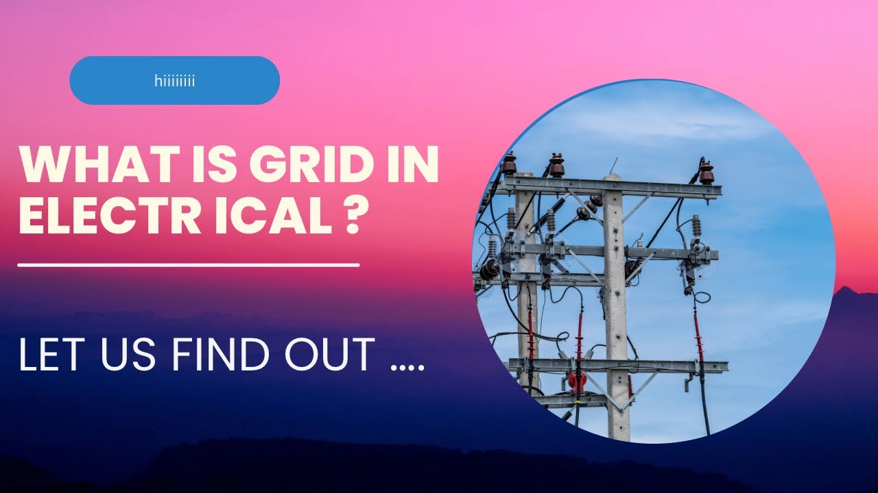 What is Grid Electrical System ? What is smart Grid 2024 ? # ...