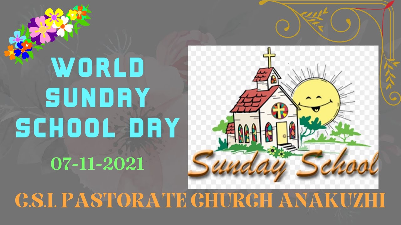 ANAKUZHI CHURCH 2021 WORLD SUNDAY SCHOOL DAY PROGRAM - YouTube