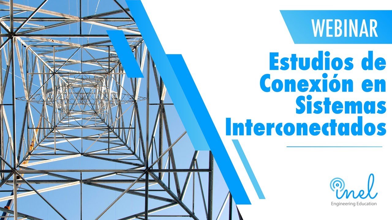 Estudios de Conexión en Sistemas Interconectados [Sesión 1] - YouTube