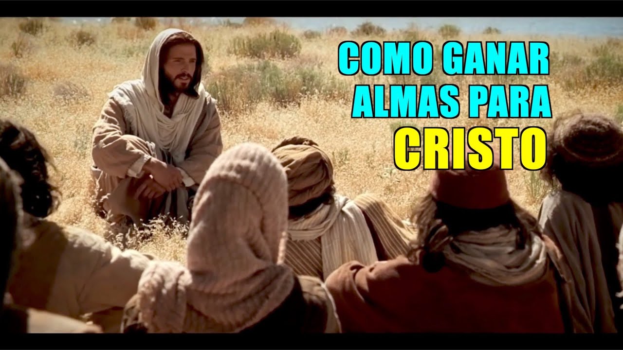 Como Ganar Almas para Cristo | Con la Ayuda del Espiritu Santo - YouTube