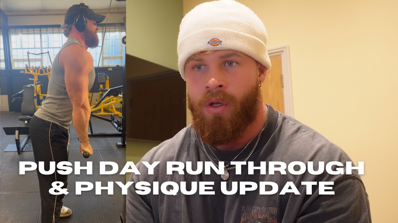 Push Day Run Through & Physique Update - YouTube
