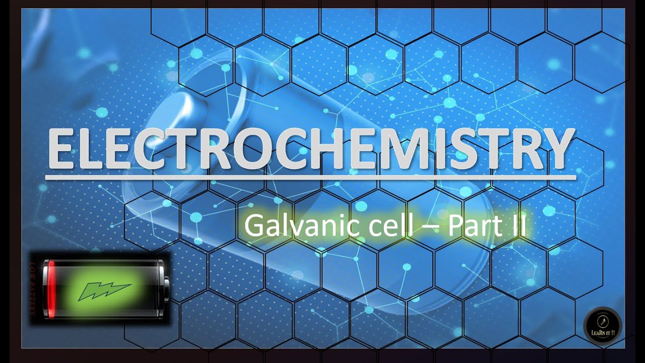 Galvanic cell - Part II - Electrochemistry - YouTube
