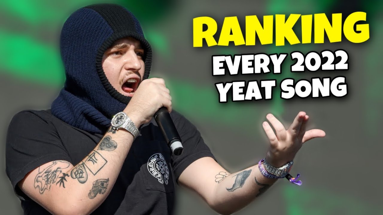 Ranking EVERY YEAT SONG That Dropped This Year! - YouTube