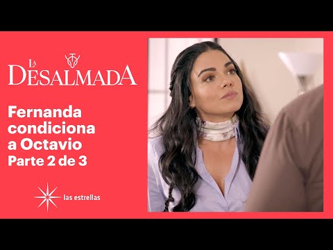 La Desalmada 2/3: Fernanda sorprende a Octavio con su decisión | C-69