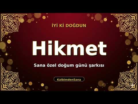 İyi Ki Doğdun Hikmet 🎵 Kişiye Özel Doğum Günü Şarkısı | KalbimdenSana