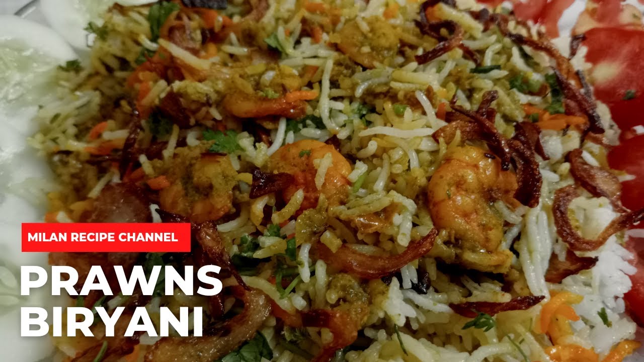 Prawns Biryani | कोलंबी बिर्याणी | Restaurant style | Milan Recipe ...