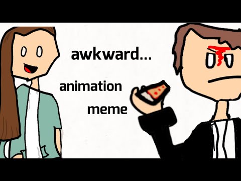 Awkward.. [Animation meme] - YouTube