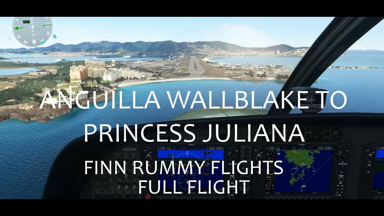 Microsoft Flight Sim; Anguilla Wallblake to Princess Juliana (TQPF-TNCM ...