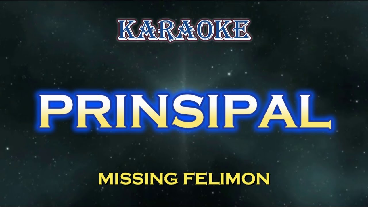 PRINSIPAL - MISSING FELIMON [ KARAOKE HD ] - YouTube