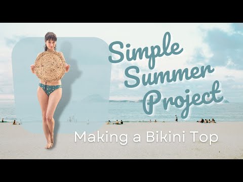 Making a Bikini Top - Better Late Than Never!