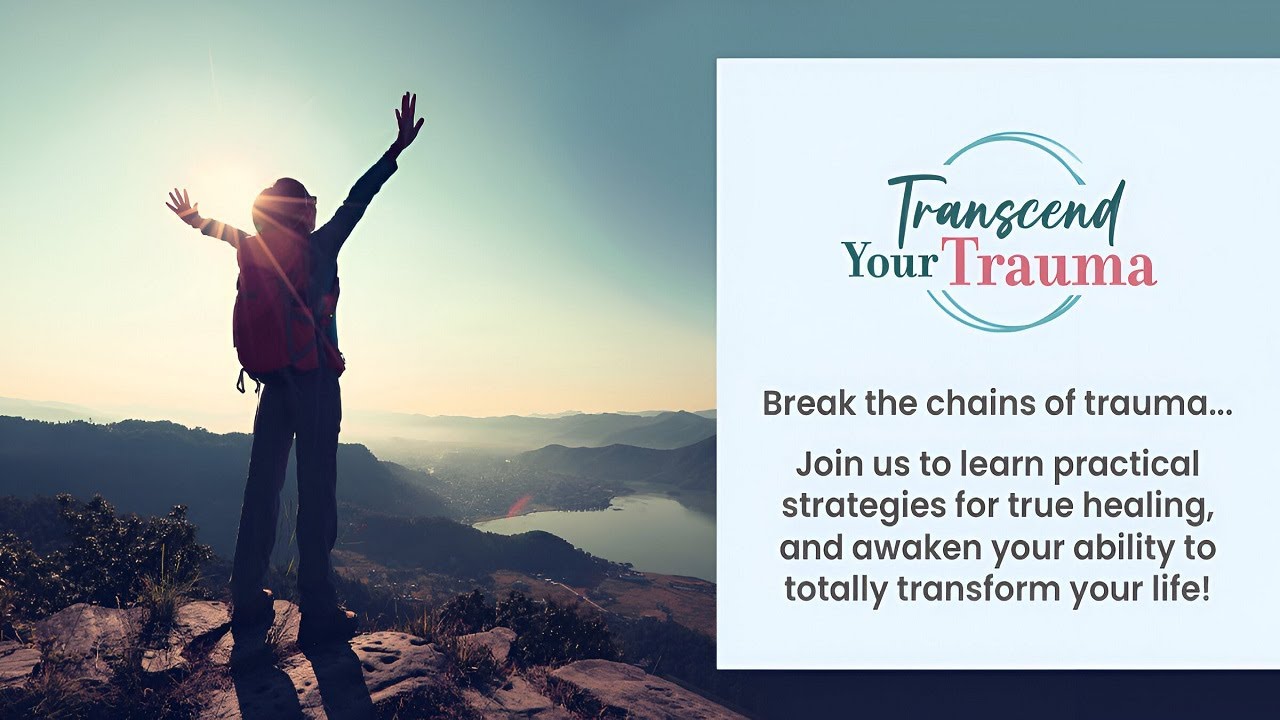 Transcend Your Trauma Summit - YouTube