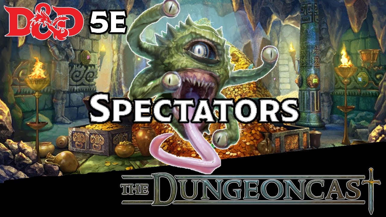Spectators | D&D Monster Lore | The Dungeoncast Ep.248 - YouTube