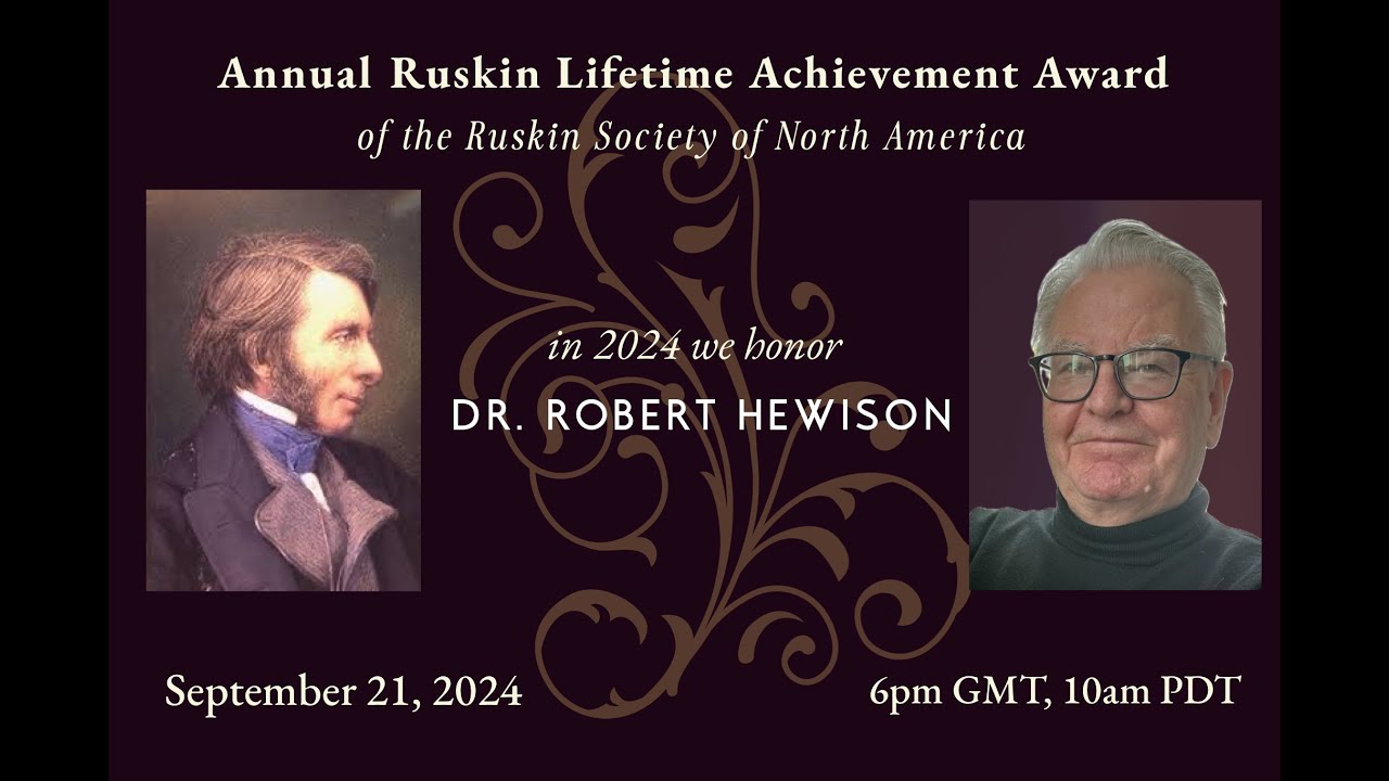2024.09.21 RUSKIN LIFETIME ACHIEVEMENT AWARD of the Ruskin Society of ...