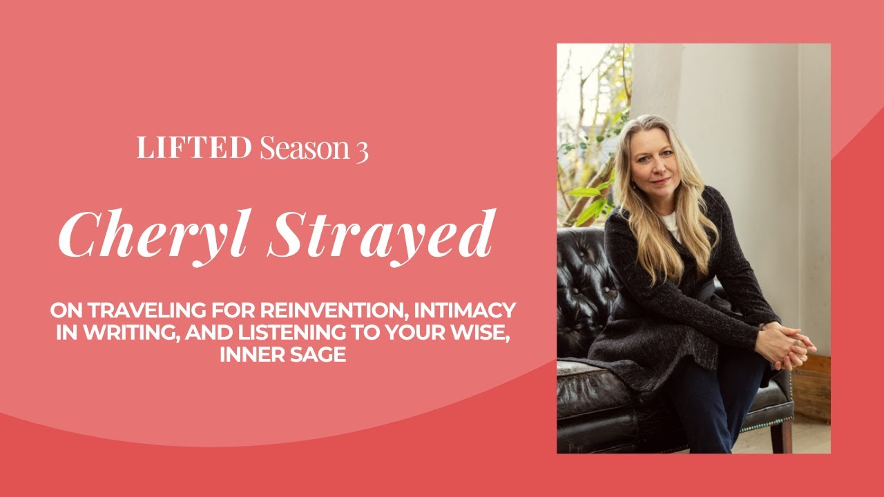 Cheryl Strayed on Travel, Intimacy in Writing, and Listening to Your ...