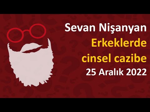 Sevan Nişanyan - Erkeklerde cinsel cazibe