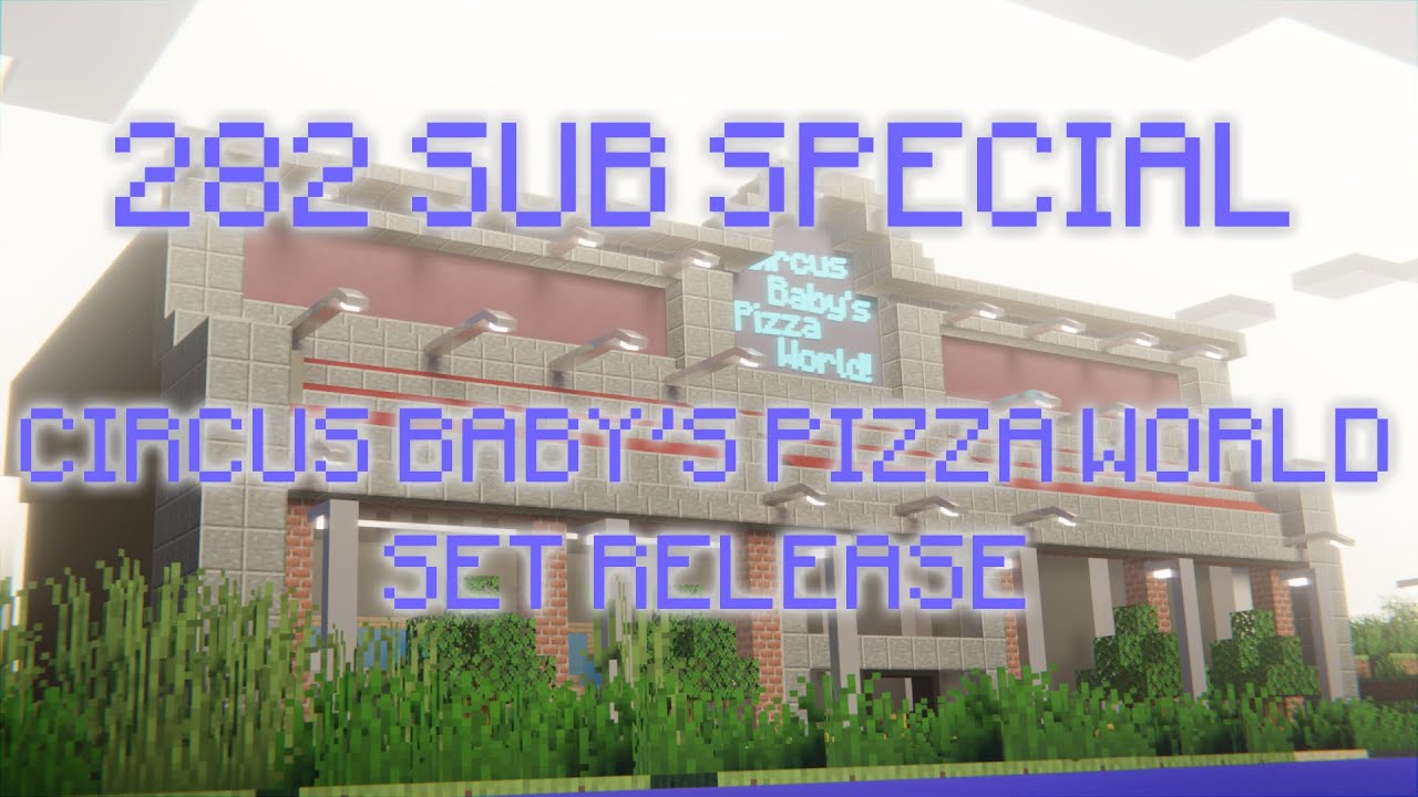 FNAF MC CIRCUS BABY'S PIZZA WORLD SET RELEASE (282 sub special) - YouTube