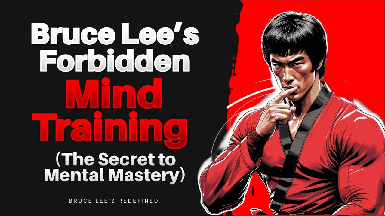 Bruce Lee’s Forbidden Mind Training | The Secret to Mental Mastery ...