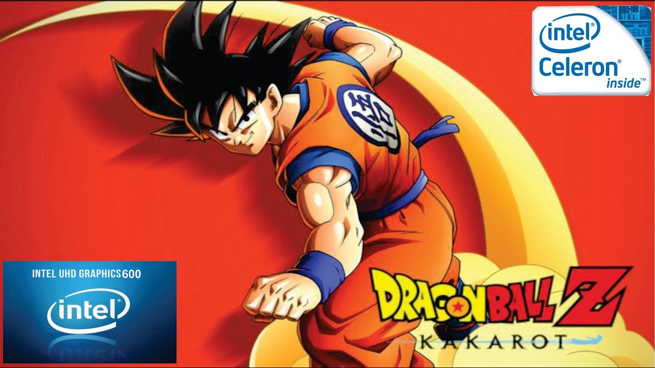 dragonball z Kakarot on intel uhd 600 | intel celeron | VRAM 128mb ...