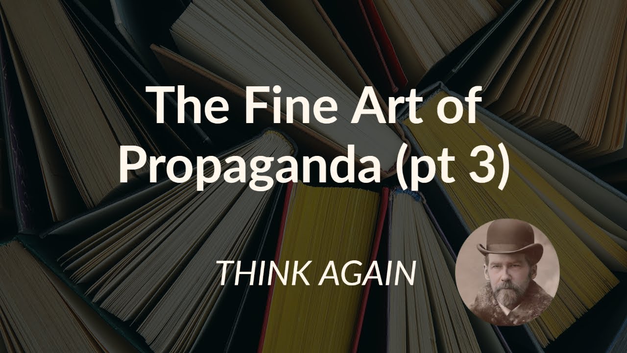 The Fine Art of Propaganda (Part 3) - YouTube