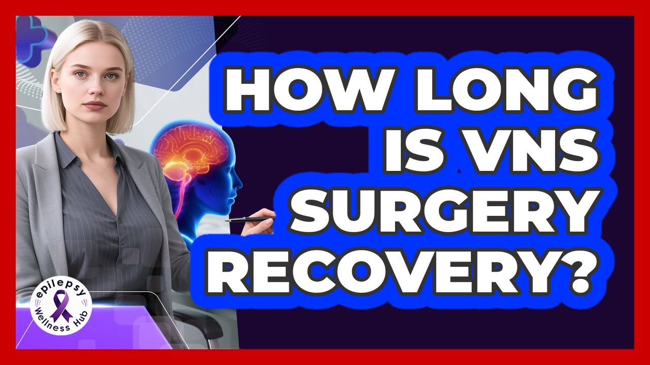 How Long Is VNS Surgery Recovery? - YouTube