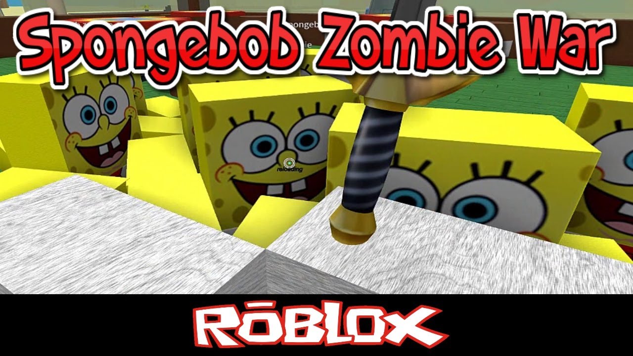 Spongebob Zombie War By mynameisGaol20017 [Roblox] - YouTube